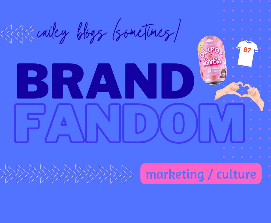 Understanding Fandom: The Power of Brand Communities – cailey aubrey